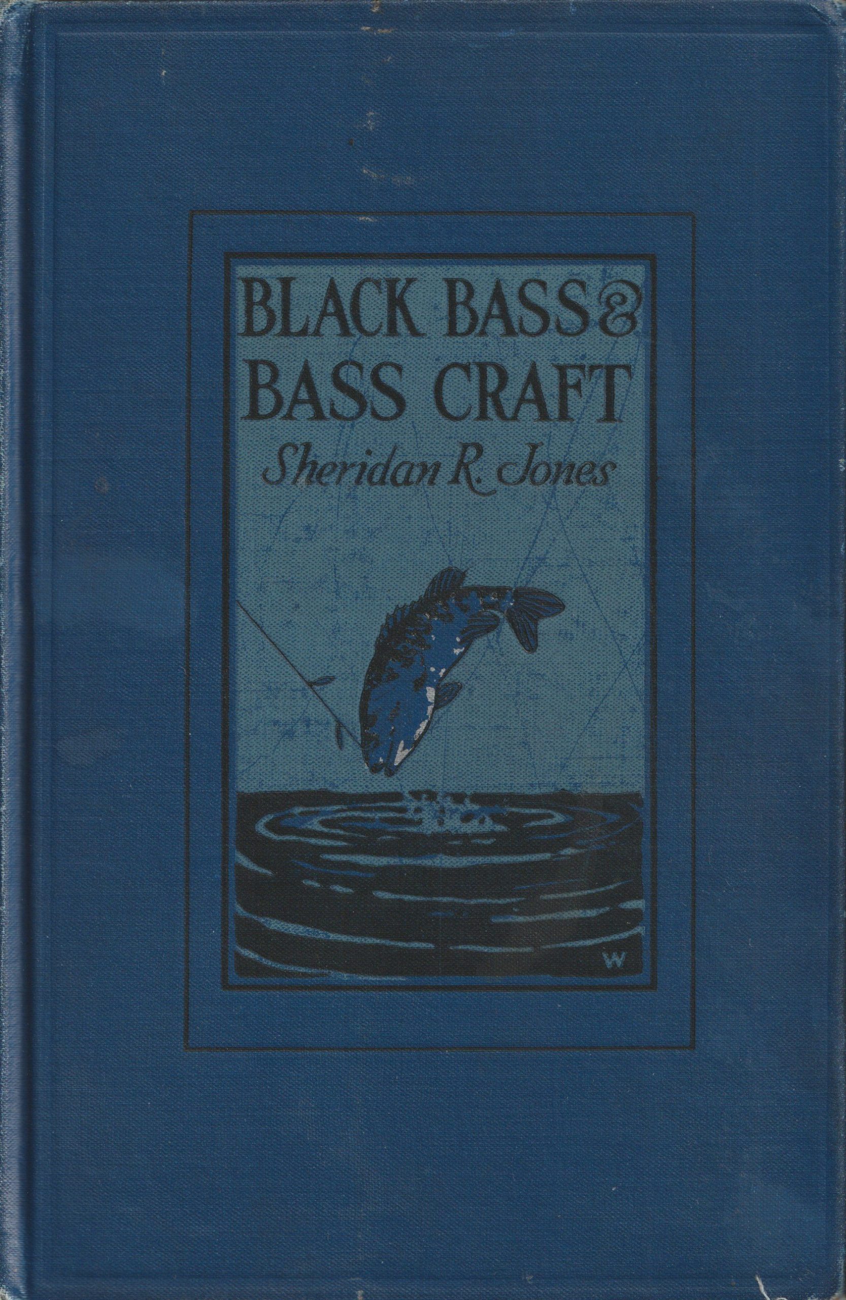 Black Bass and Bass Craft, Sheridan R. Jones, Part 3 - Bass Fishing ...