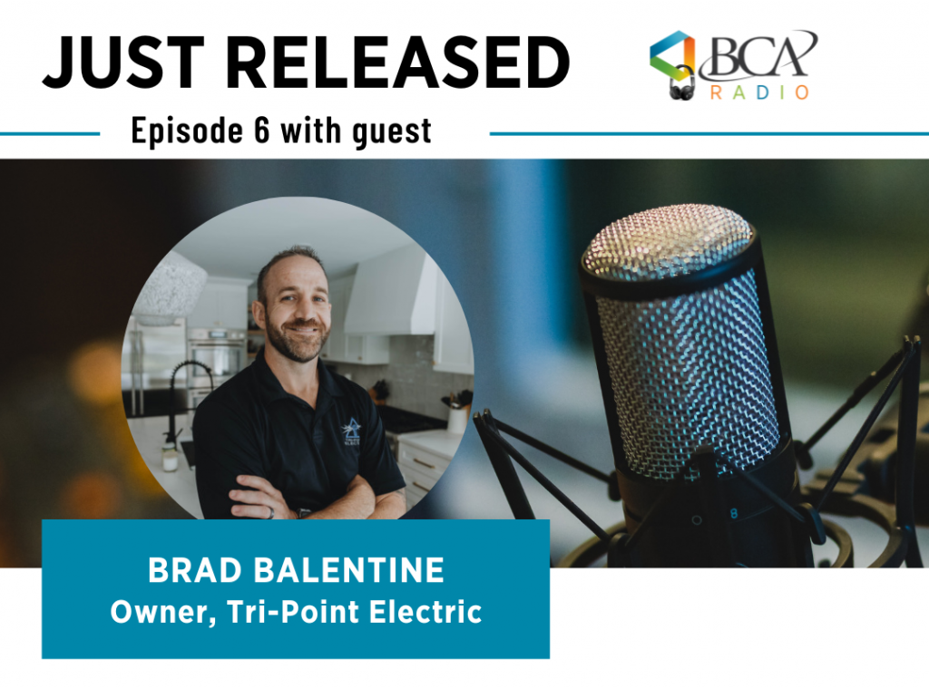 Episode Six Just Released | Brad Balentine on BCA Radio