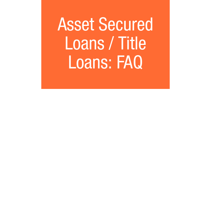 Amansad Financial | Asset Secured Loans / Title Loans: FAQ Guide (0/3)