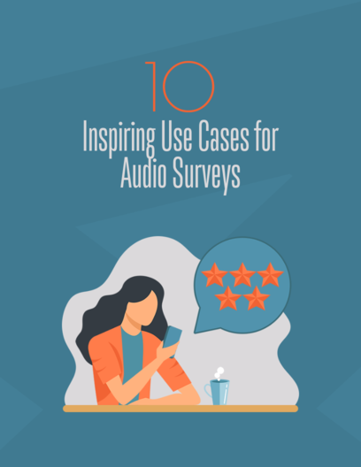 10 Inspirational Use Cases for Audio Surveys