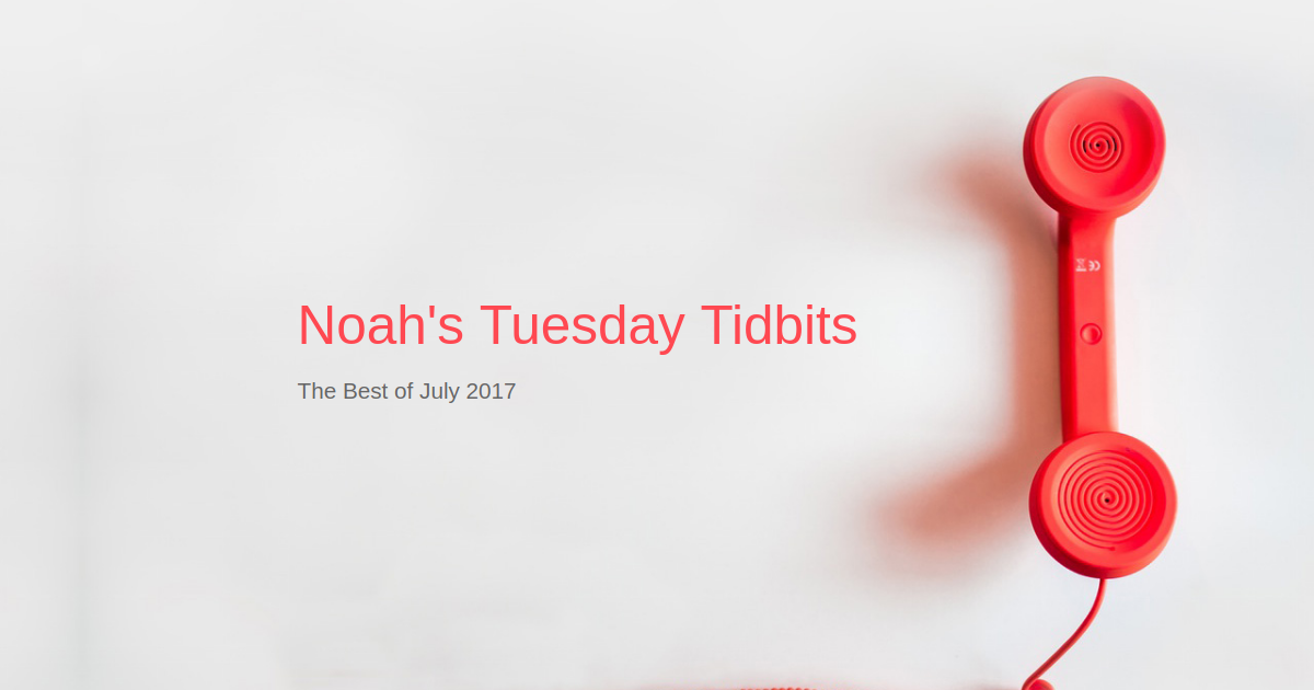 Noah's Tuesday Tidbits