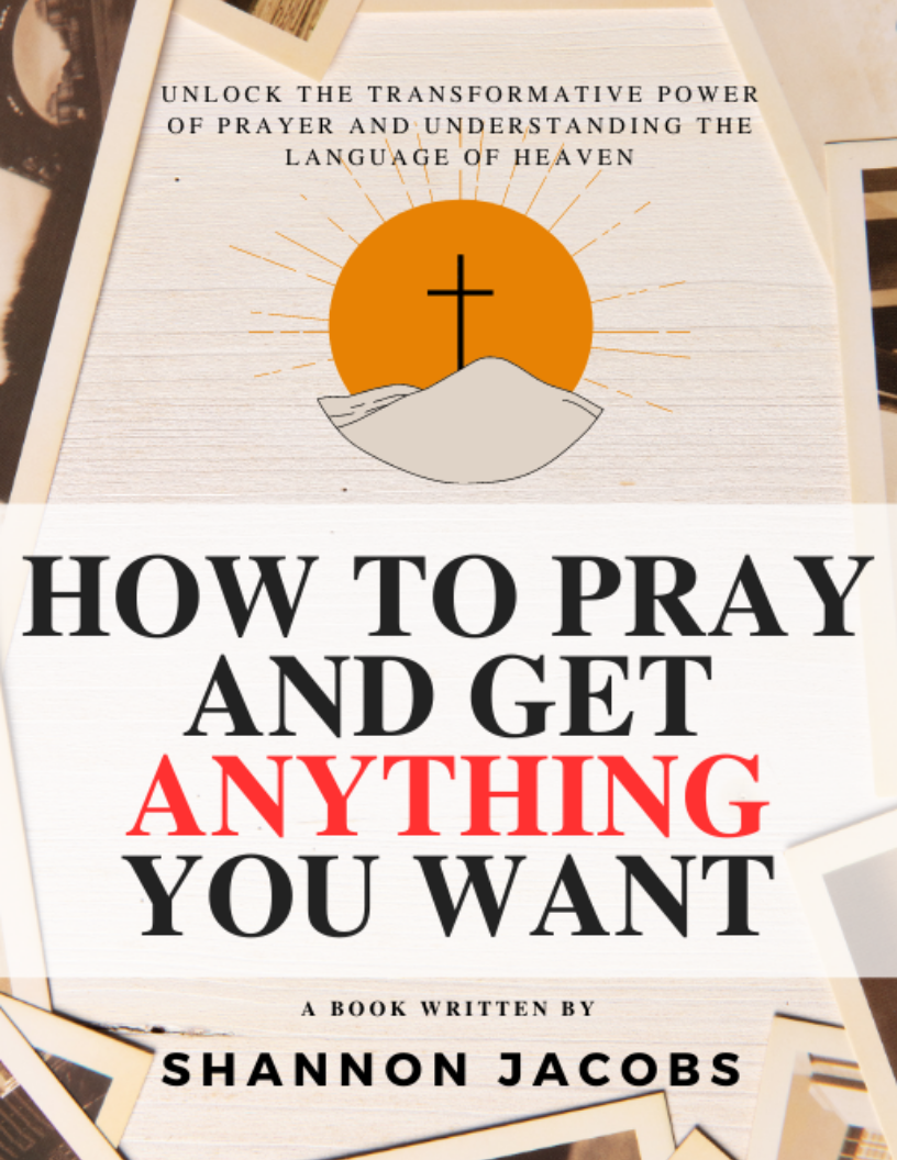 How To Pray And Get Anything You Want