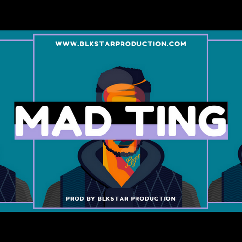 Mad Ting (Free Download) by BLKSTAR PRODUCTION