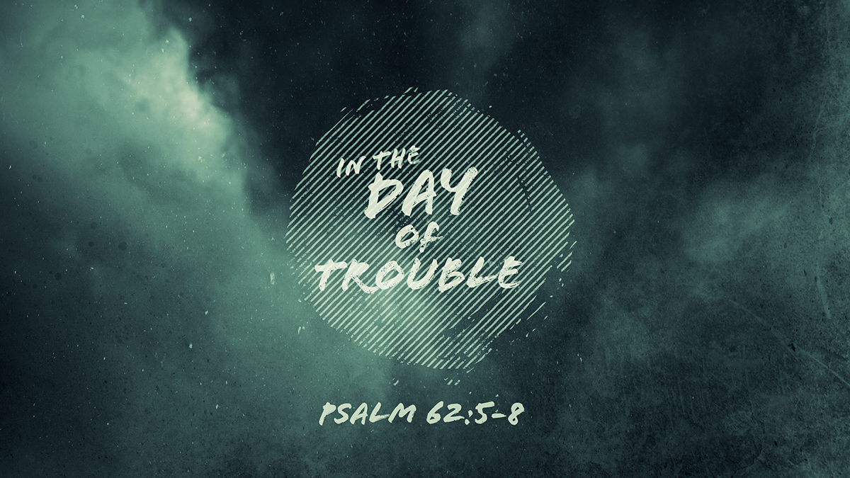 In the Day of Trouble – Bell Avenue Church of Christ