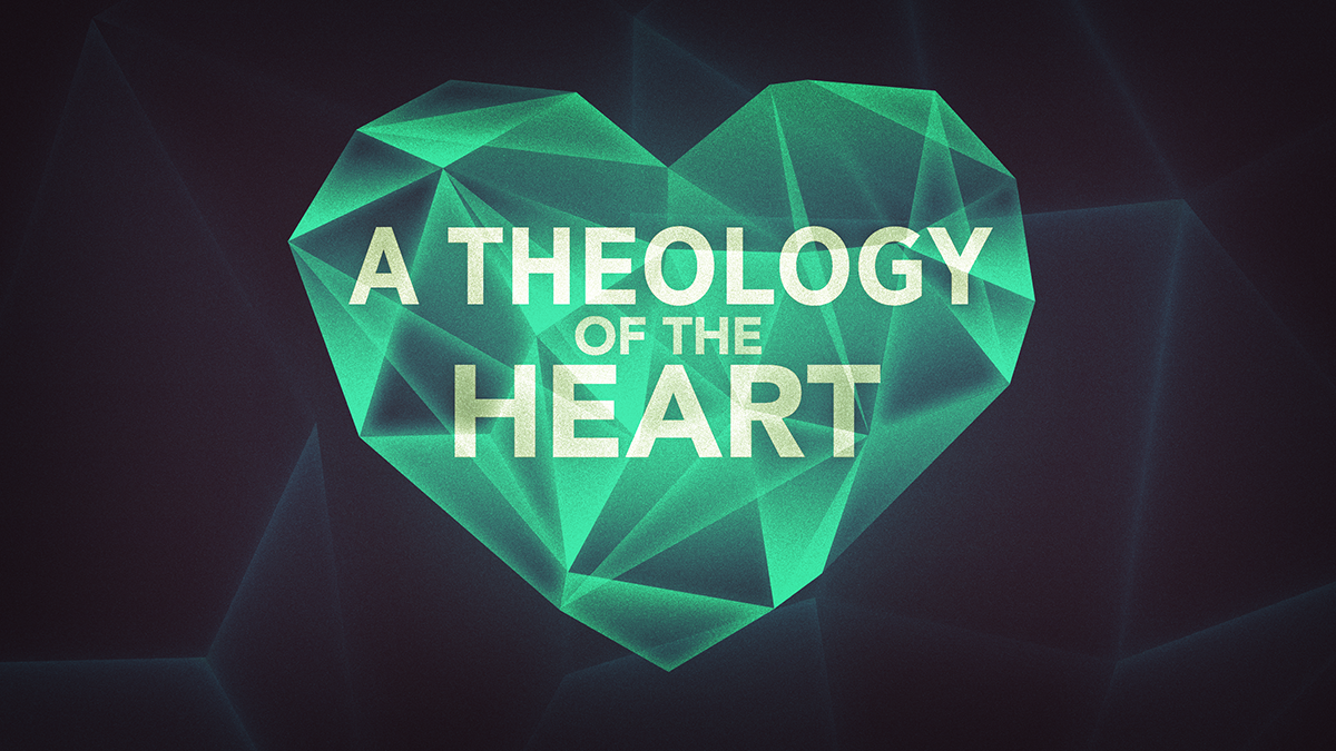 A Theology of the Heart – Bell Avenue Church of Christ