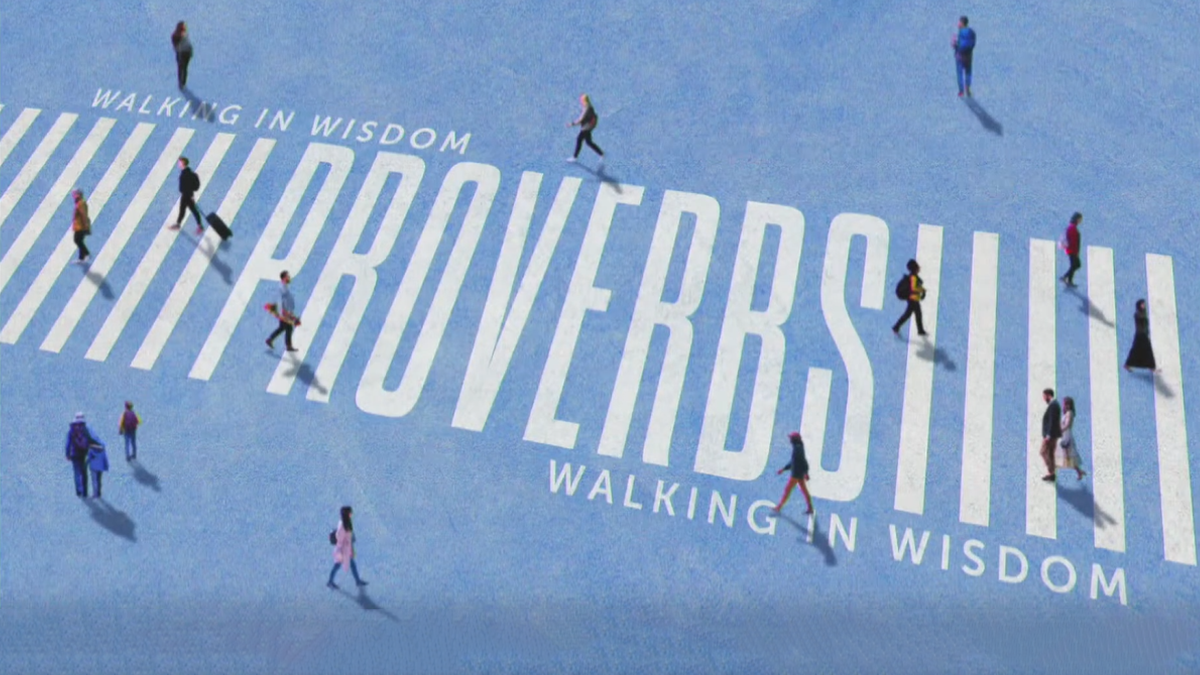 Walking in Wisdom: Proverbs – Beltline Church of Christ