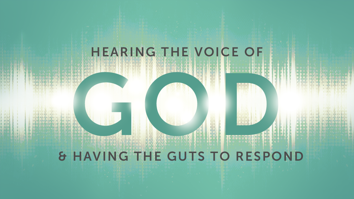Hearing the Voice of God & Having the Guts to Respond – Beltline Church ...