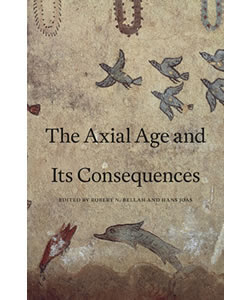 Religion, the Axial Age, and Secular Modernity in Bellah's Theory of ...