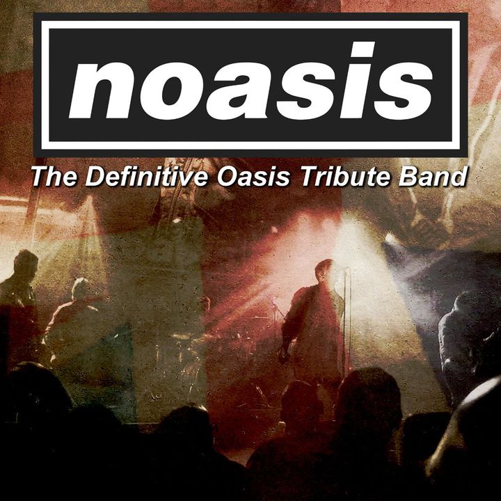 Noasis (Tribute) Concerts & Live Tour Dates: 2024-2025 Tickets ...