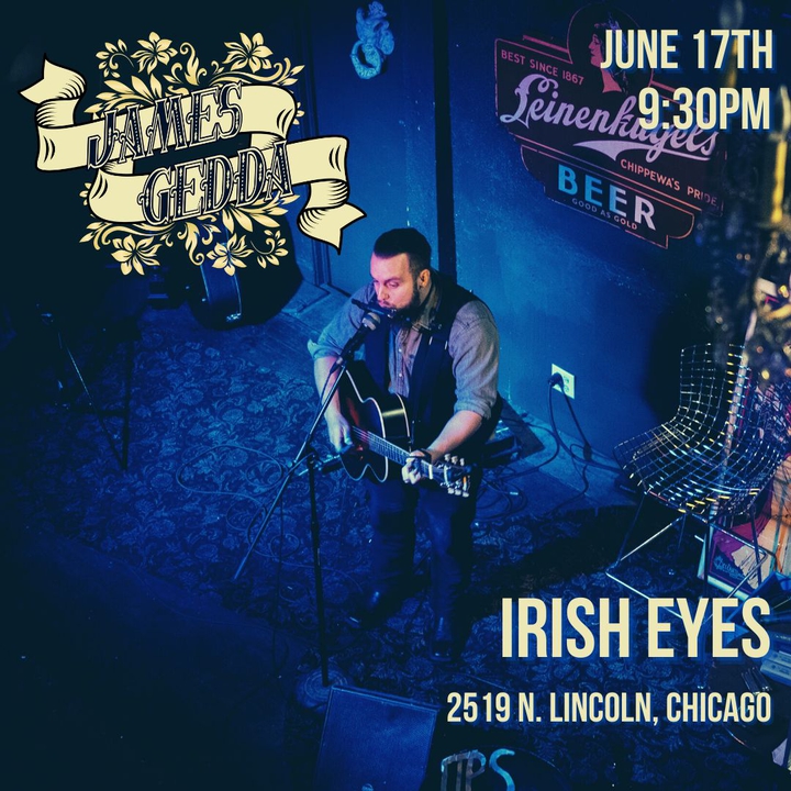 James Gedda Chicago Tickets, Irish Eyes Jun 17, 2022 | Bandsintown