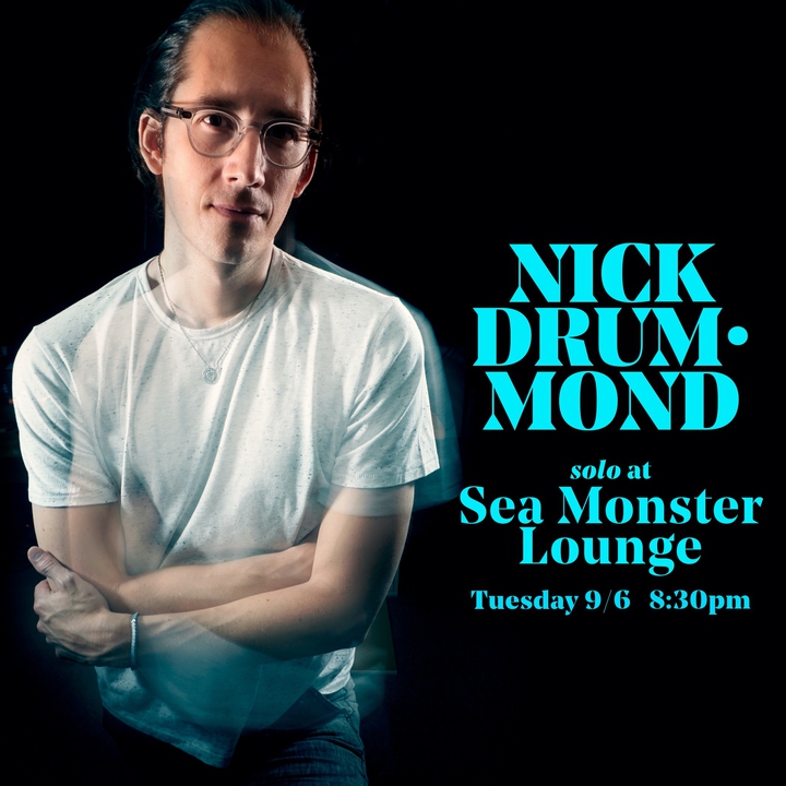 Nick Drummond Seattle Tickets, Sea Monster Lounge Sep 06, 2022 ...
