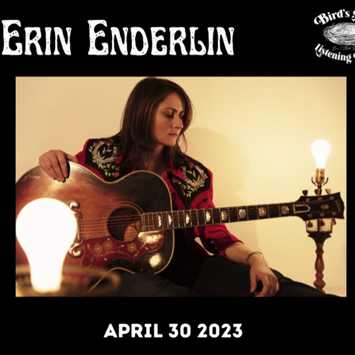 Erin Enderlin Dunn Tickets, Bird's Nest Listening Room Apr 30, 2023 | Bandsintown