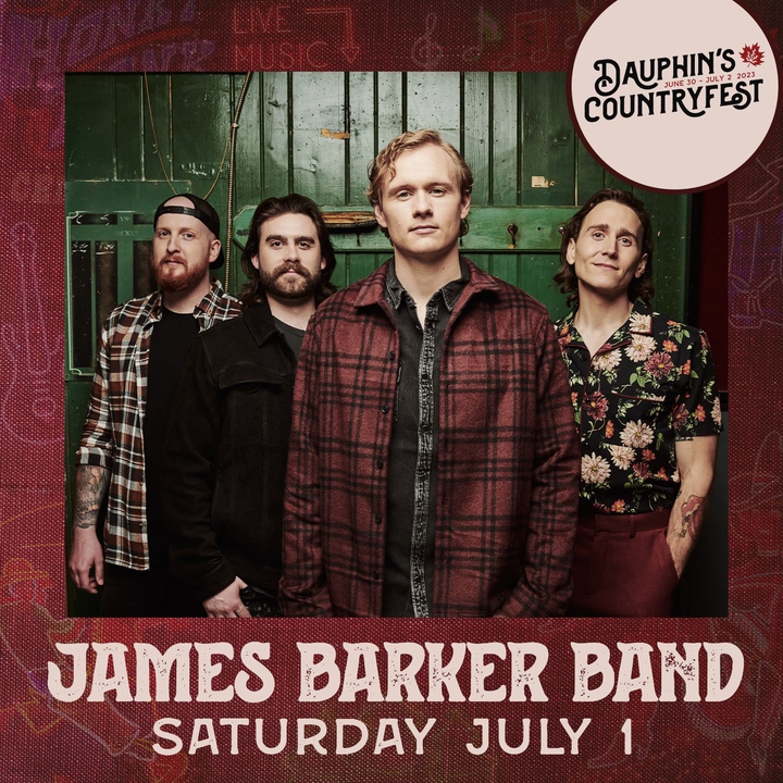 James Barker Band Dauphin Tickets, Dauphin's Countryfest Jun 30, 2023 ...