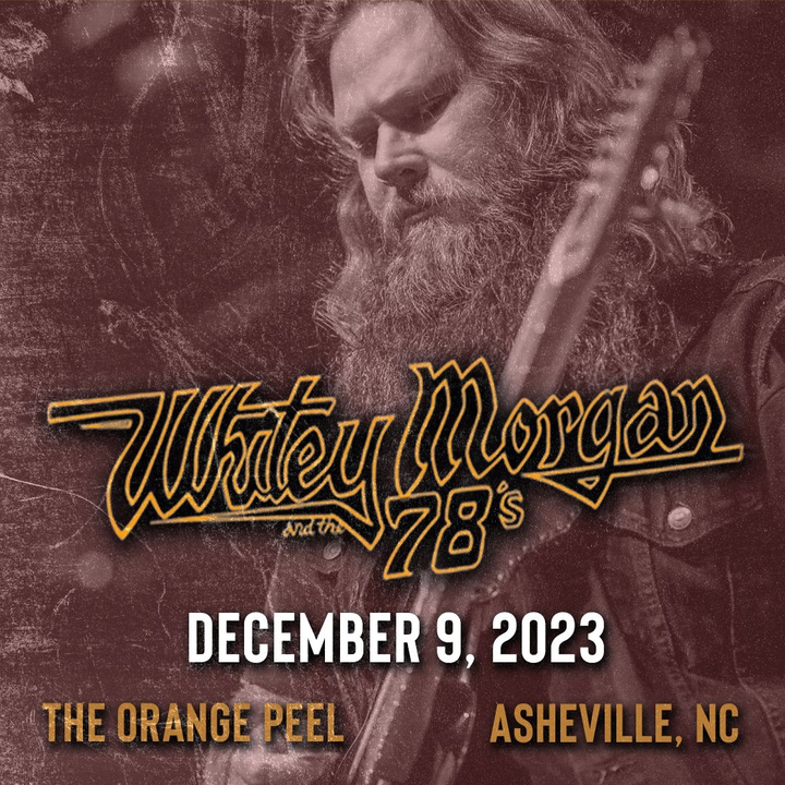 Billets pour Whitey Morgan and the 78's Asheville, The Orange Peel 9 ...