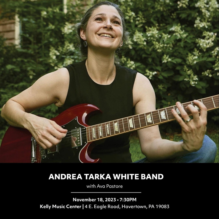 Andrea Tarka White Havertown Tickets, Kelly Center Nov 18, 2023 ...