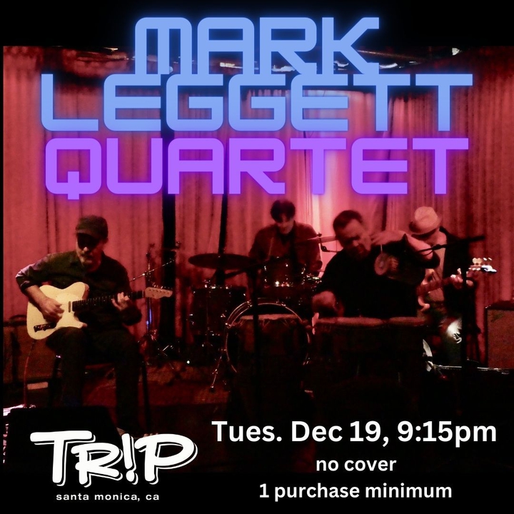 Mark Leggett - Music Santa Monica Tickets, TRiP Dec 19, 2023 | Bandsintown