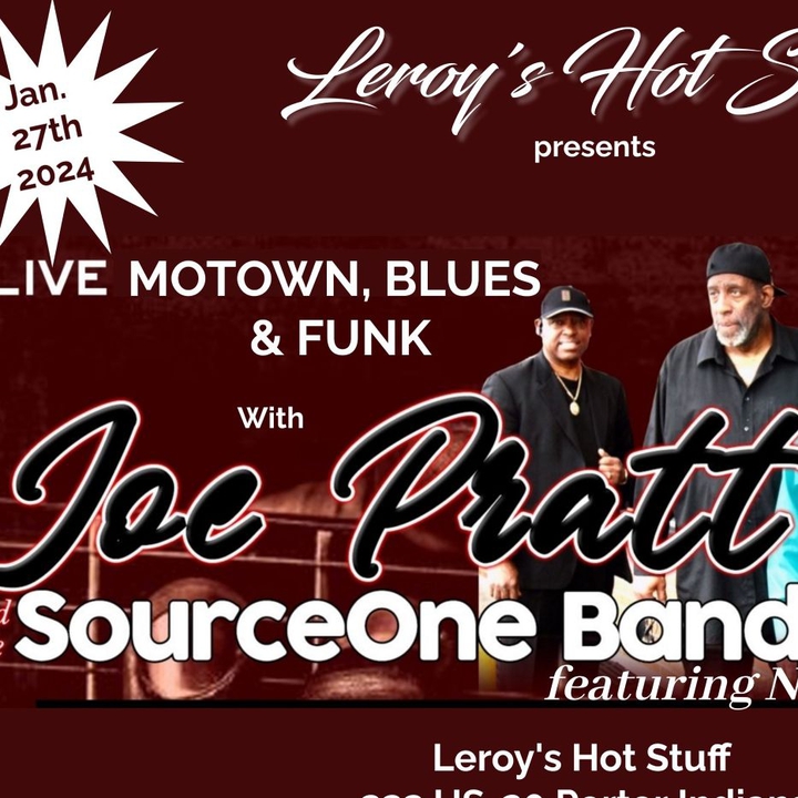 Joe Pratt & The Source One Band Porter Tickets, Leroy's "Hot Stuff" Jan ...