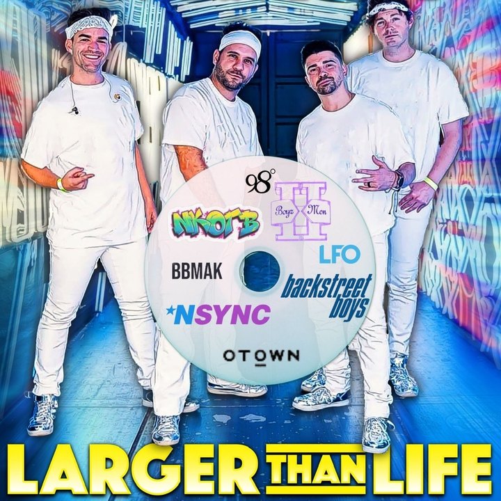 Larger Than Life "The Ultimate Boyband Tribute" Medina Tickets, Medina ...