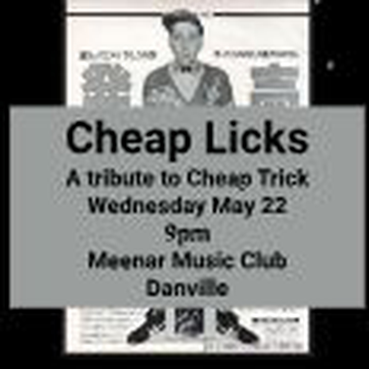 Cheap Licks Danville Tickets, Meenar Music Club May 22, 2024 | Bandsintown