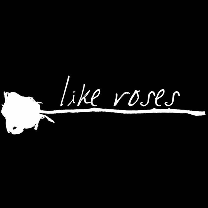 Like Roses Concerts & Live Tour Dates: 2024-2025 Tickets | Bandsintown