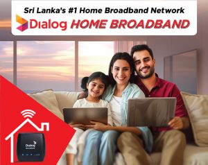 Experience Unmatched Value with Dialog's All-New Anytime Home Broadband ...