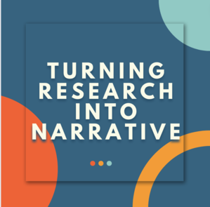 Turning Research into Narrative (Online)