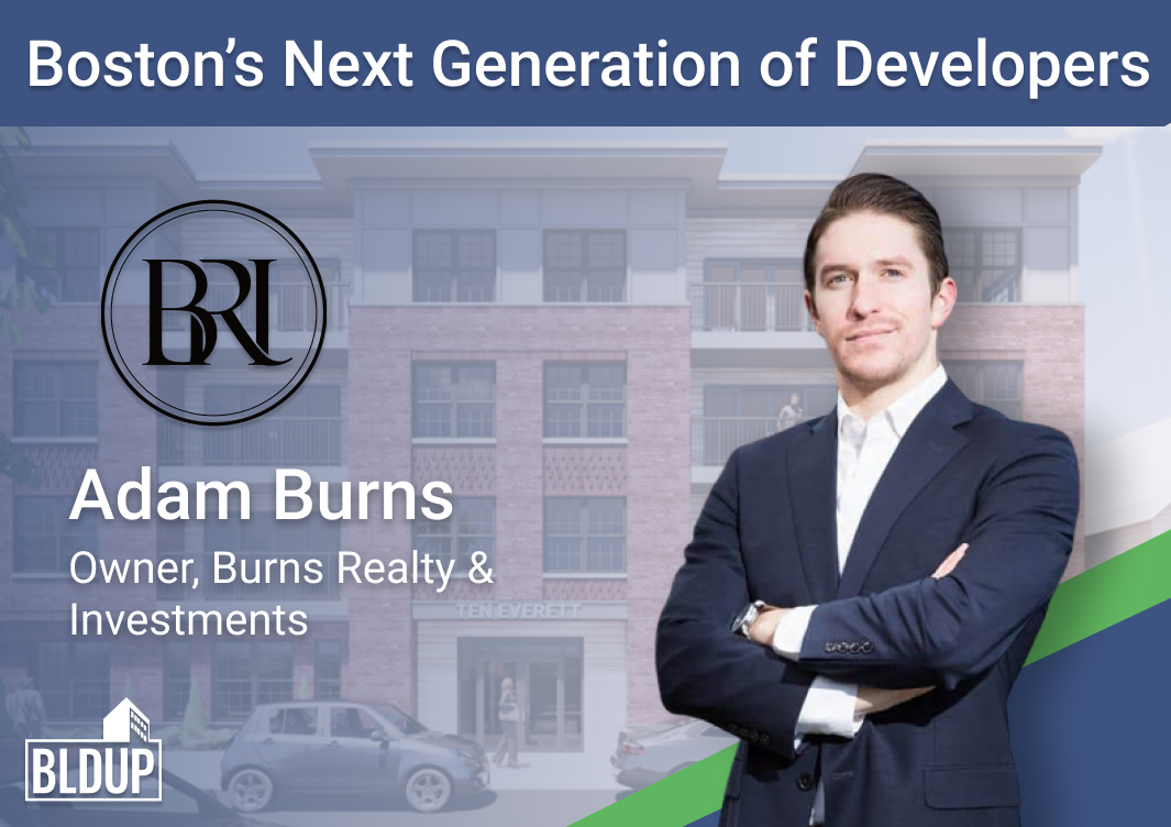 Boston's Next Generation of Developers: Burns Realty & Investments
