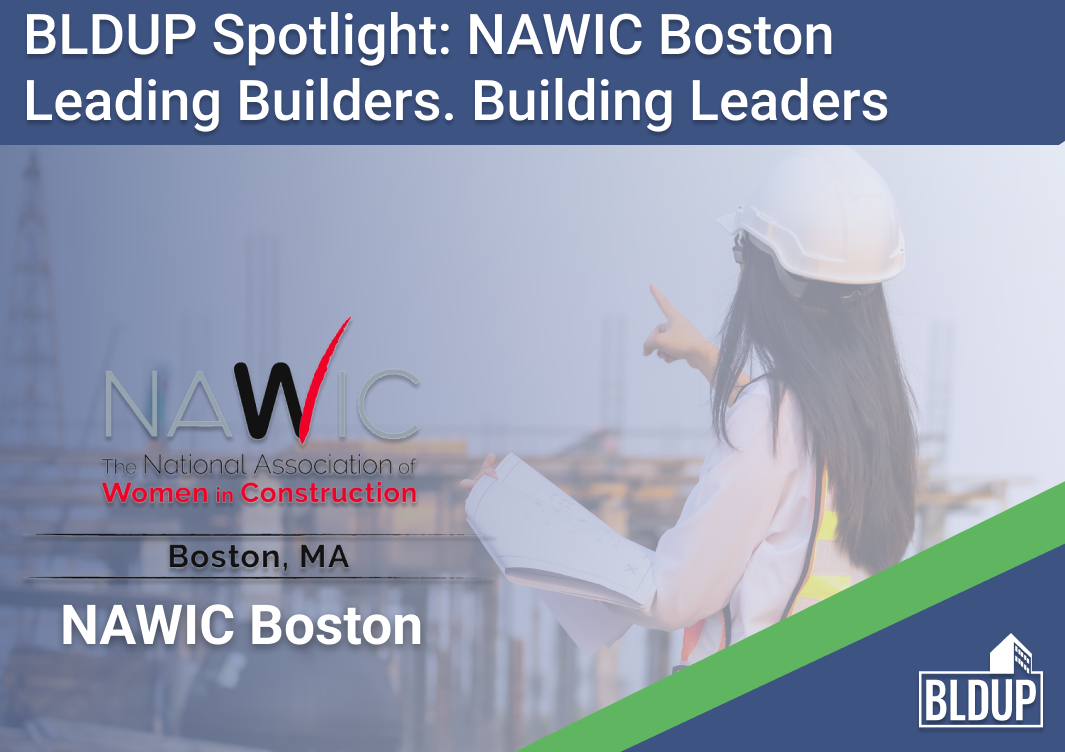 BLDUP Spotlight: NAWIC Boston