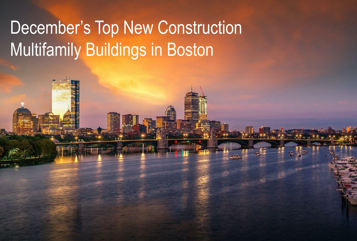 Boston's Top New Construction Multifamily Buildings - December 2020