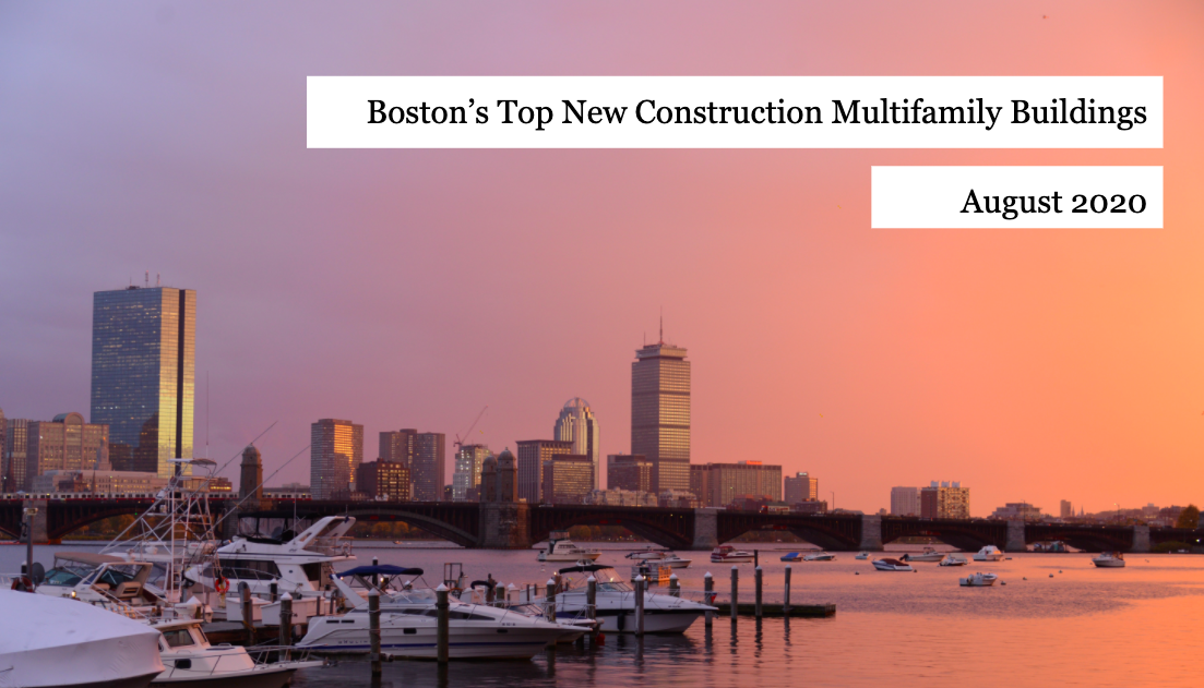 Boston's Top New Construction Multifamily Buildings - August 2020