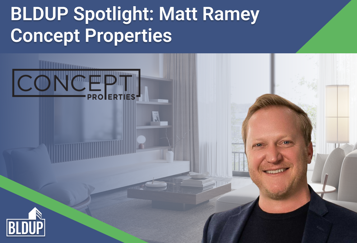 BLDUP Spotlight: Matt Ramey, Concept Properties