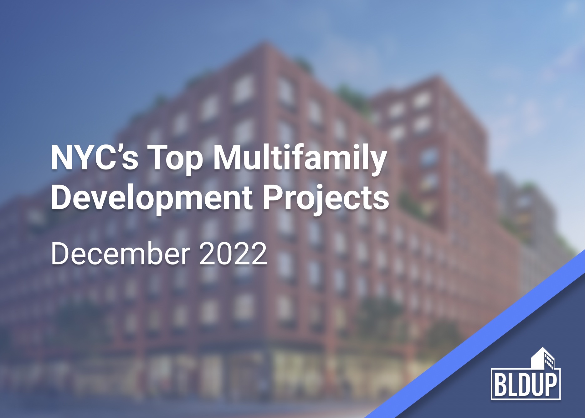 NYC's Top Multifamily Development Projects: December 2022