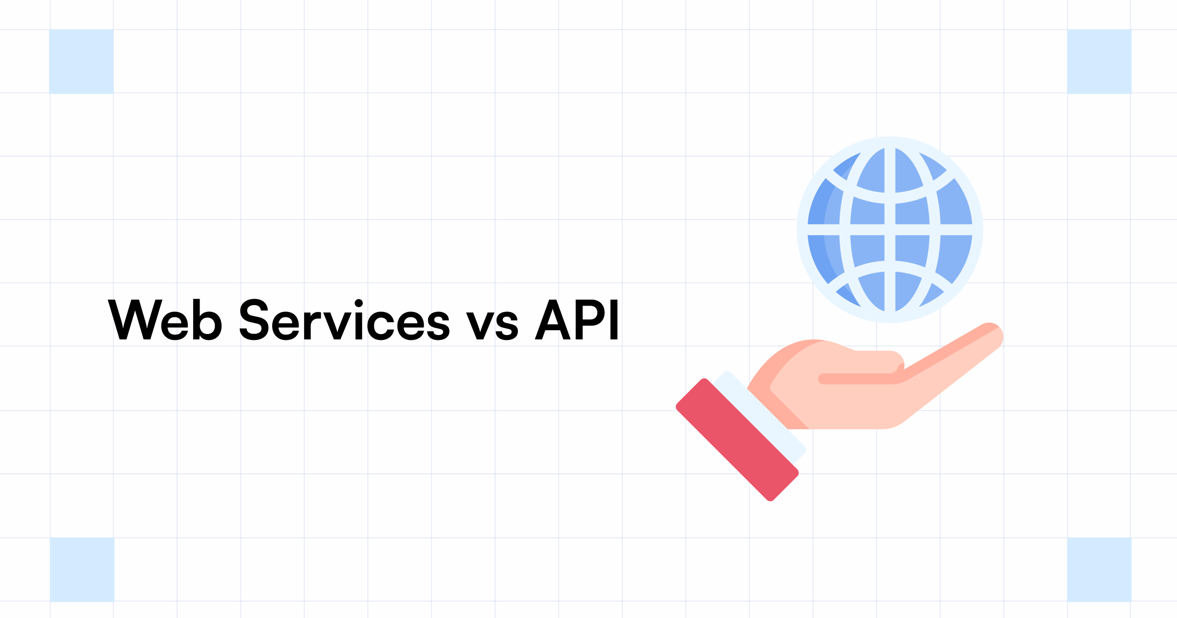Web Service vs API – What are they & How do they Differ?