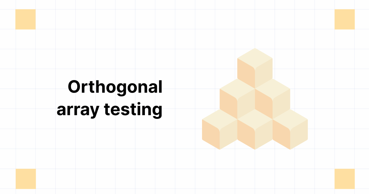 What is Orthogonal Array Testing? | Why & How to Perform?