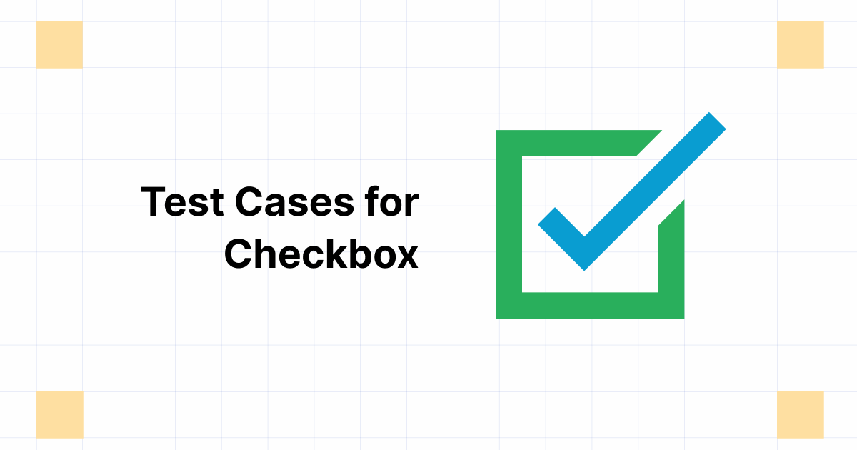 Test Cases For Checkbox | How to Write?