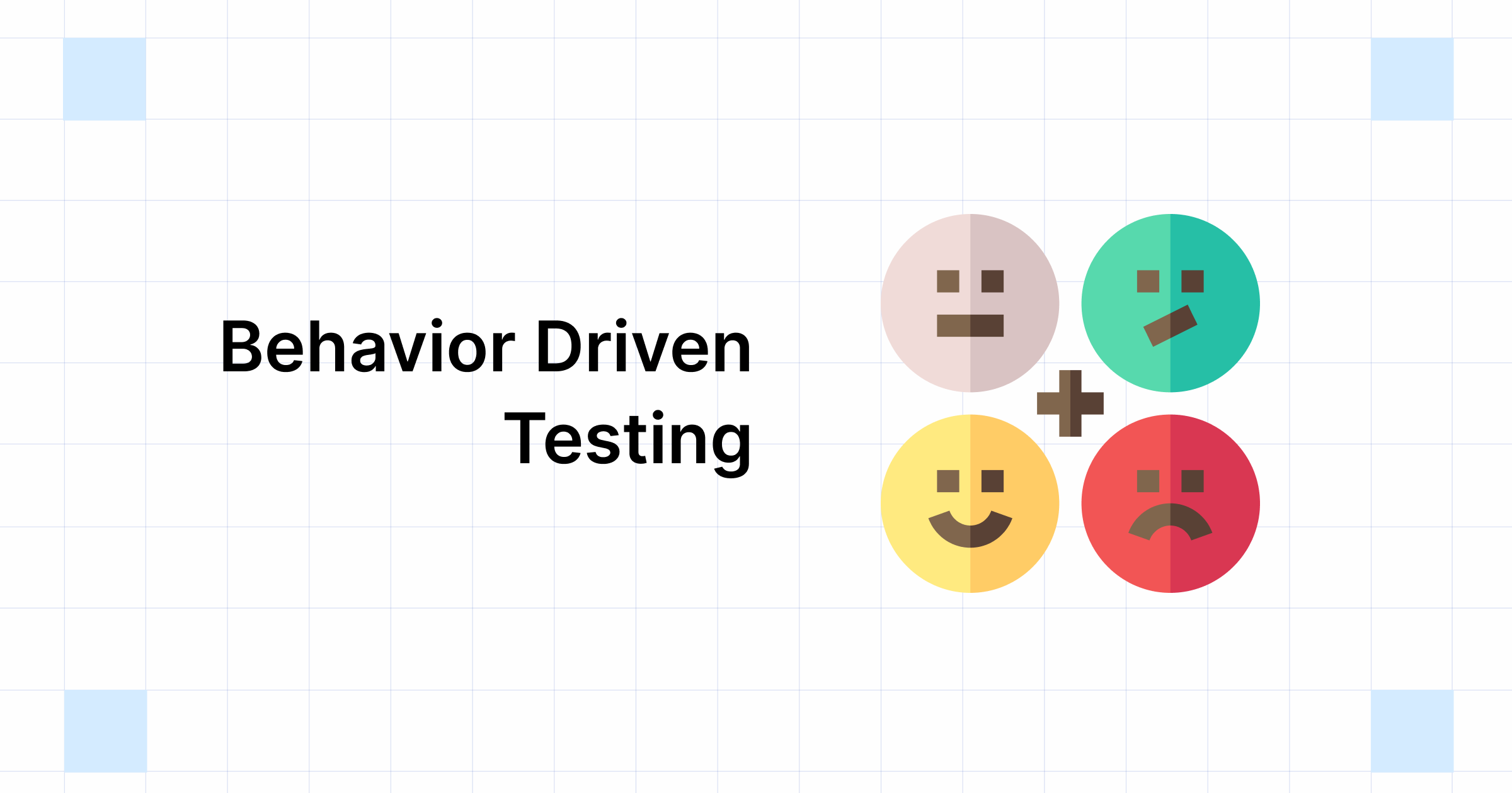 Behavior Driven Testing What It Is How To Do It And Best Tools