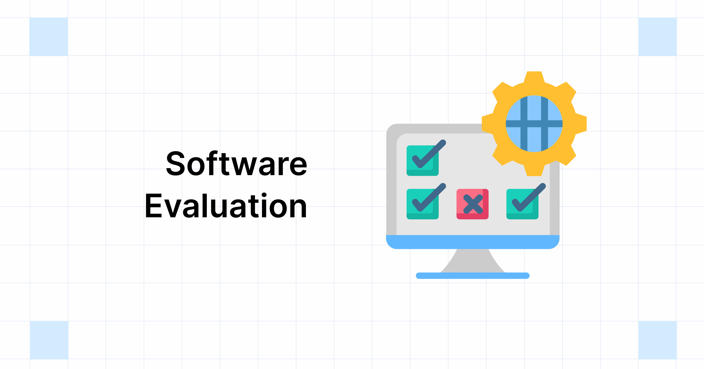 What is Software Evaluation, & How to do it Effectively?