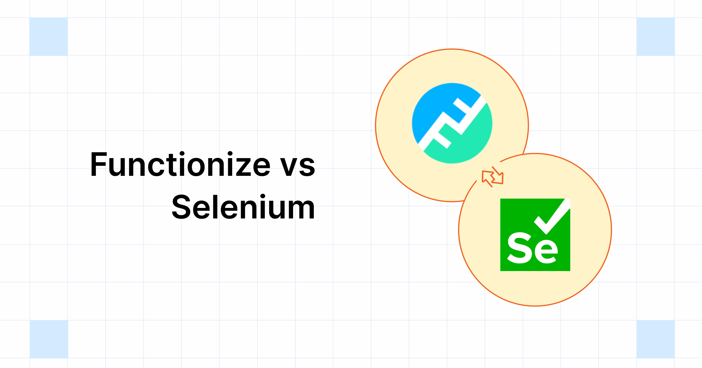 Functionize vs Selenium - Which One You Should Choose?