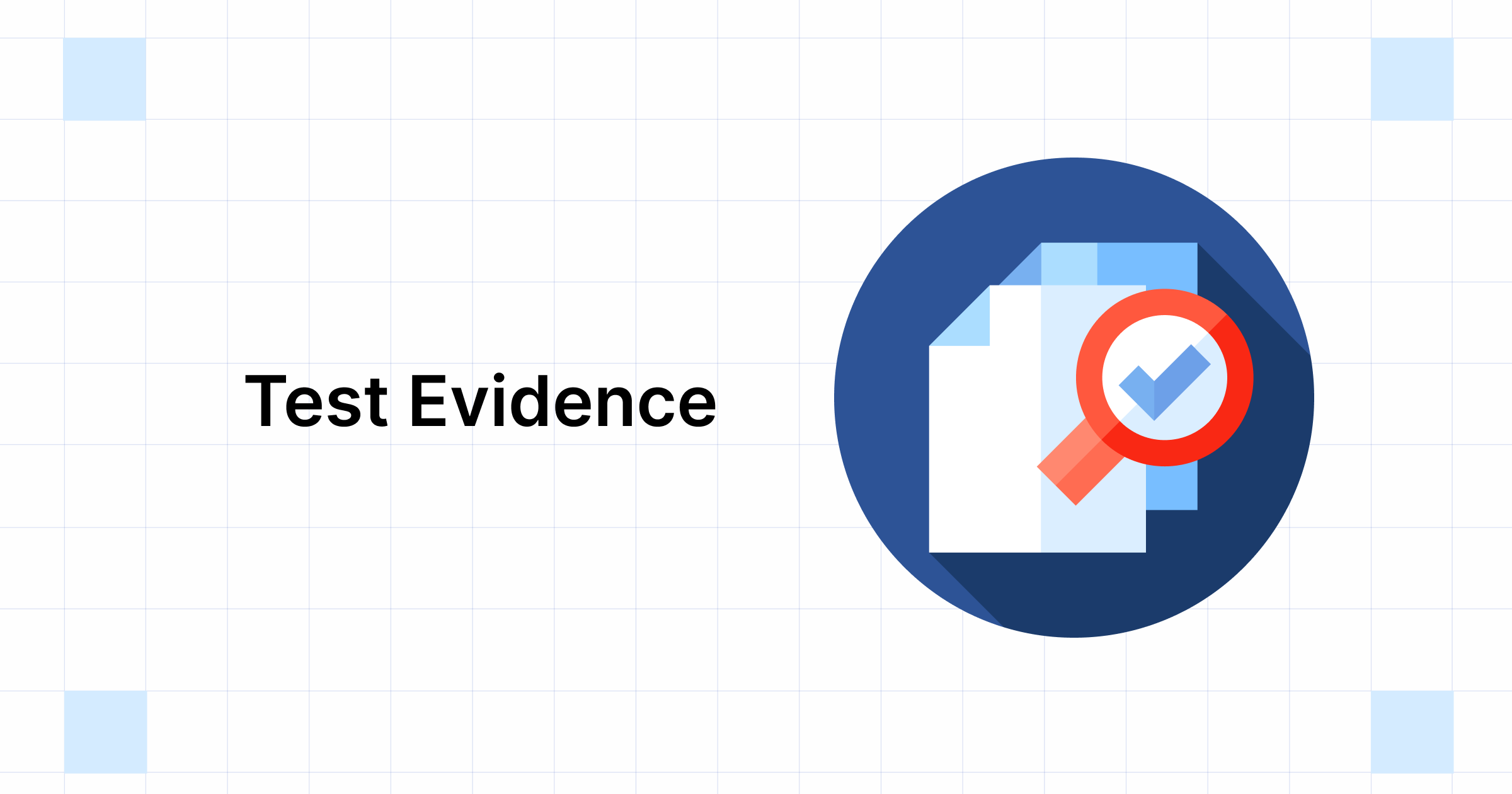 Test Evidence - What it is, Why & How to Capture?