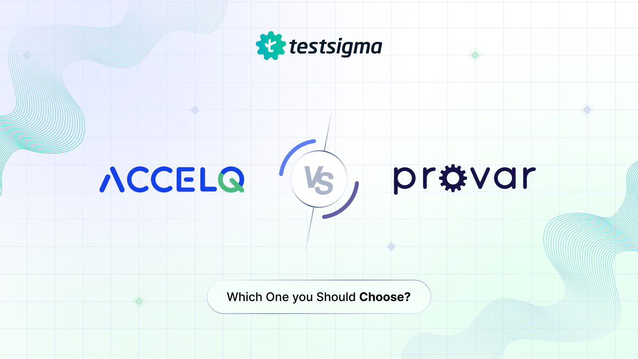 Accelq vs Provar | Which One You Should Choose?