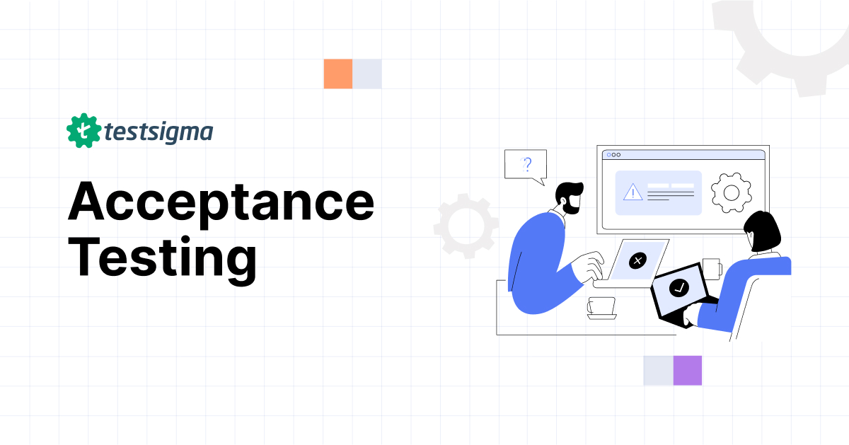 What is Acceptance Testing? (Complete Guide)