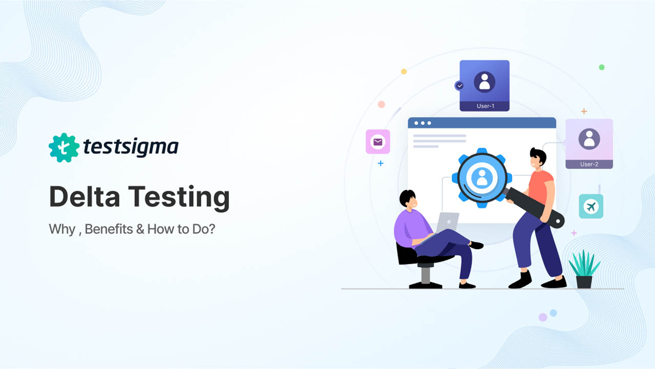 Beyond Beta: How Delta testing transforms software development?