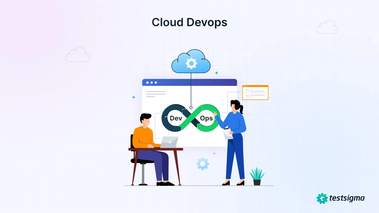 Cloud DevOps: A Complete Guide to Tools, Benefits & Best Practices