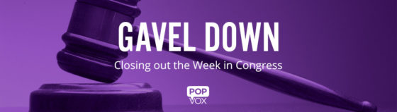 GAVEL DOWN: Closing out the Week in Congress (Mar. 27-31, 2017) – POPVOX