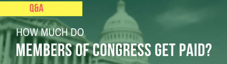 Q & A: How much do Members of Congress get paid? – POPVOX