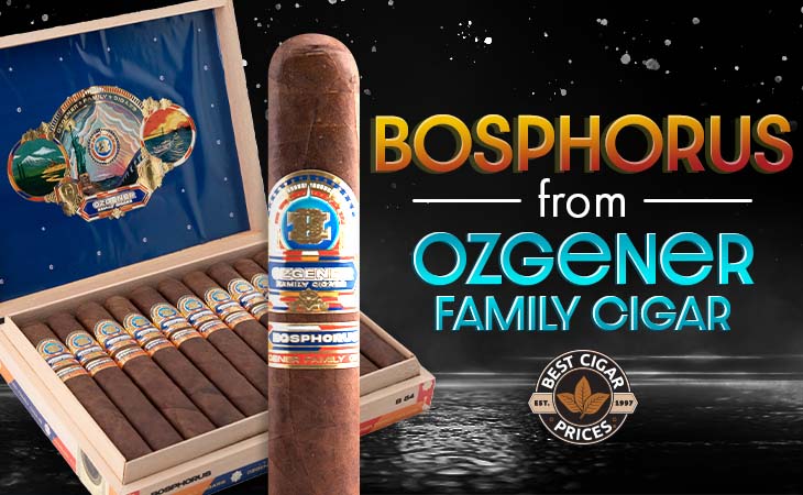 Bosphorus from Ozgener Family Cigar | Best Cigar Prices