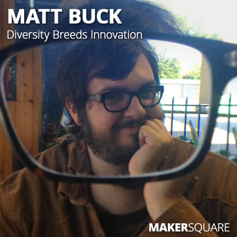 MakerSquare Instructor: Matt Buck, Coding is the New Literacy – MakerSquare