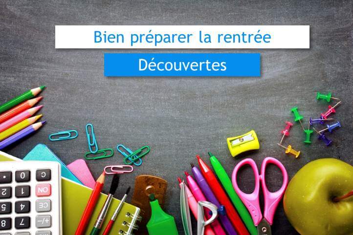 Bien préparer la rentrée - Blog Remises et Réductions