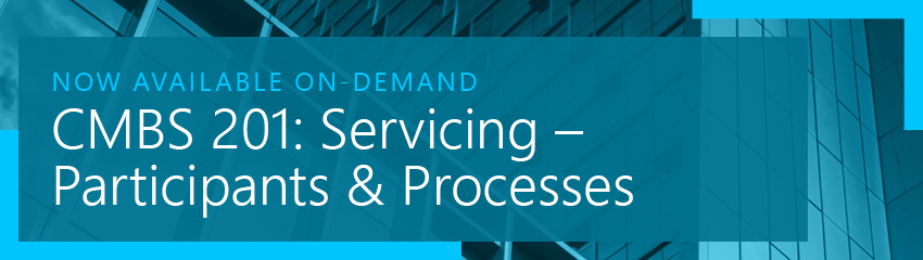 On-Demand : CMBS 201 - Servicing Participants & Processes | CREFC