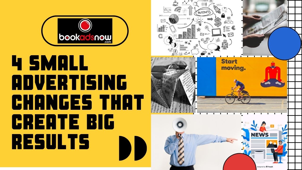 4 Small Advertising Changes that Create BIG Results